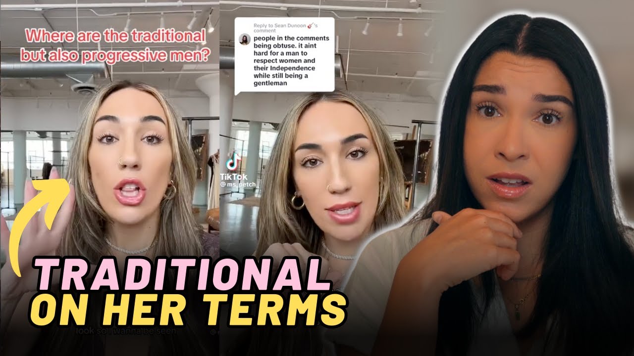 DELUSIONAL Woman Goes VIRAL On Tiktok For Wanting Traditional Masculine ...