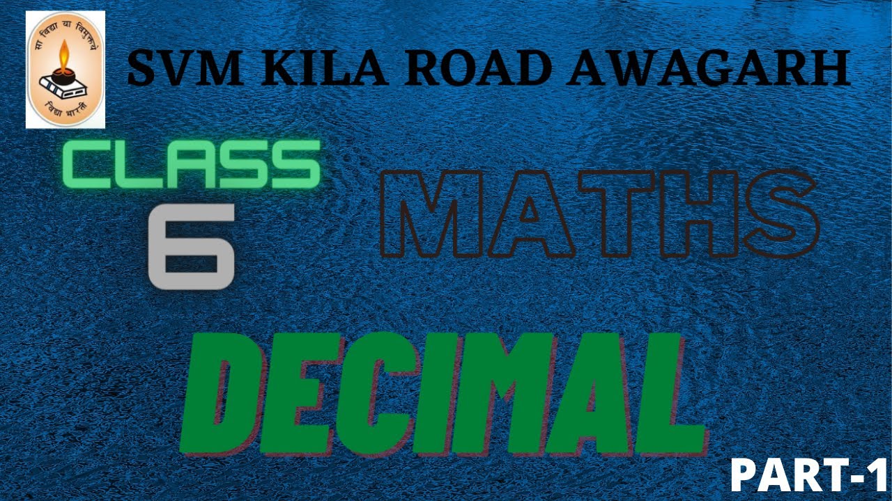 CLASS 6 DECIMAL MATHS PART 1 BY RICHA MEM YouTube class-6-decimal-maths-part-1-by-richa-mem-youtube