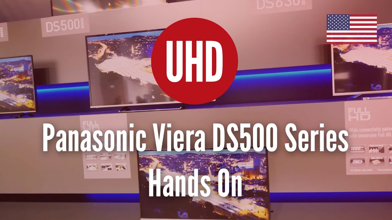 Panasonic Viera DS500 Series Hands On [4K UHD] - YouTube