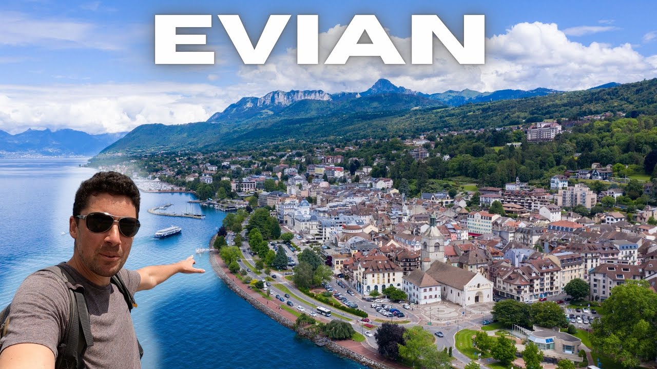 Evian, France Travel Guide: Best Things to Do in This Lakeside Town! 🇫🇷 ...