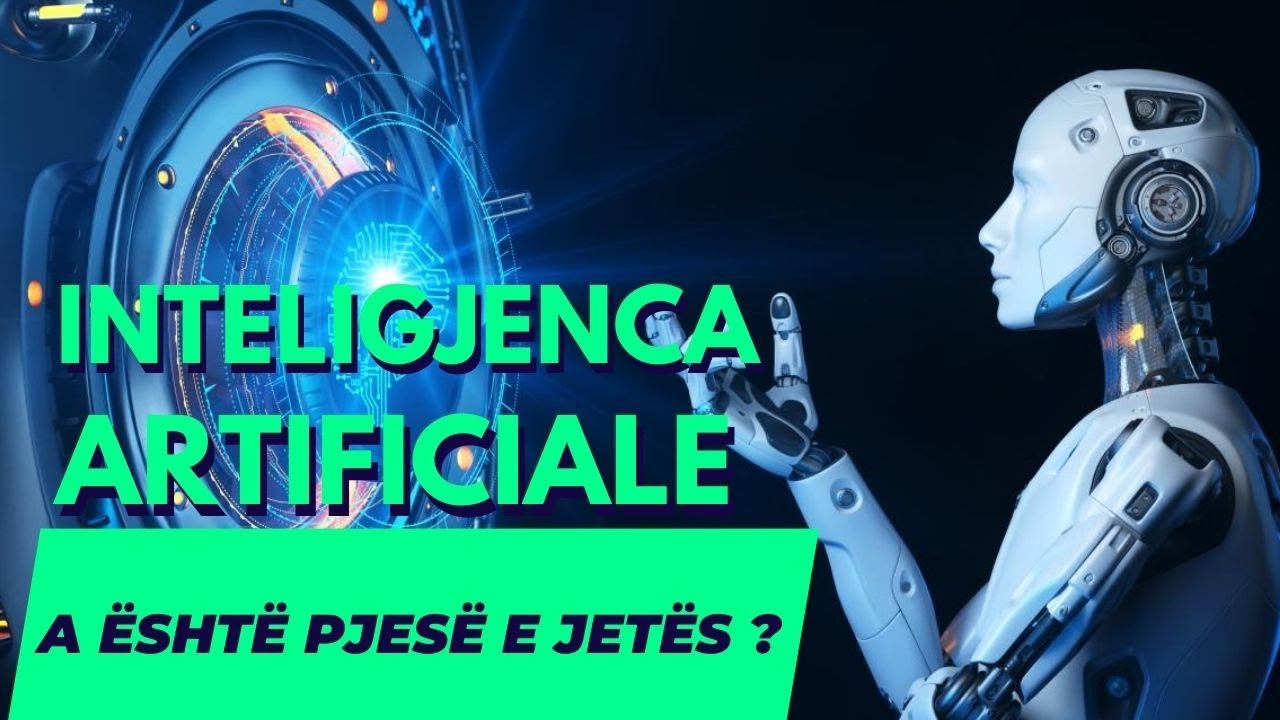 ÇFARË ËSHTË INTELIGJENCA ARTIFICIALE - YouTube