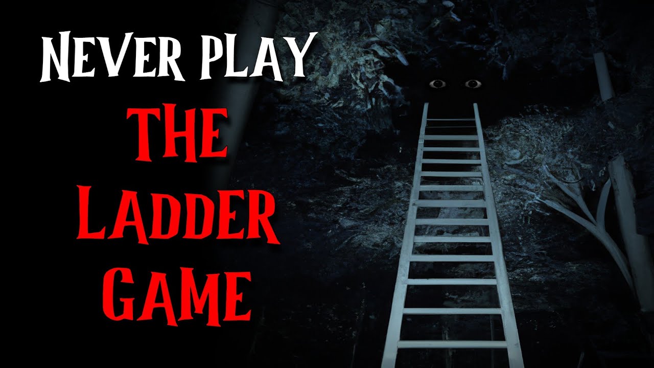 "Never Play the Ladder Game" | NOSLEEP STORY - YouTube