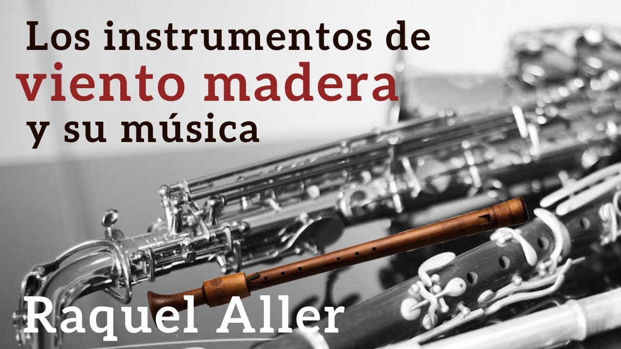 Los instrumentos de viento madera y su música - YouTube