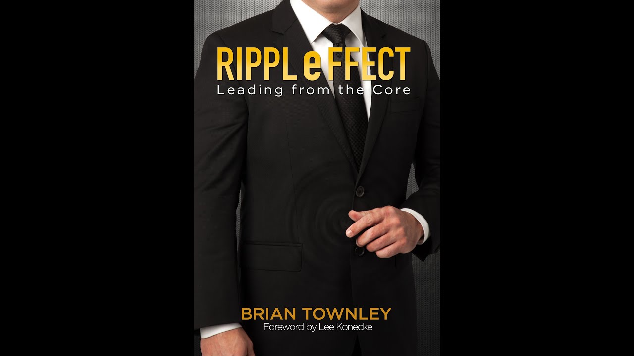 Brian Townley - Ripple Effect: Leading from the Core (Opening of ...