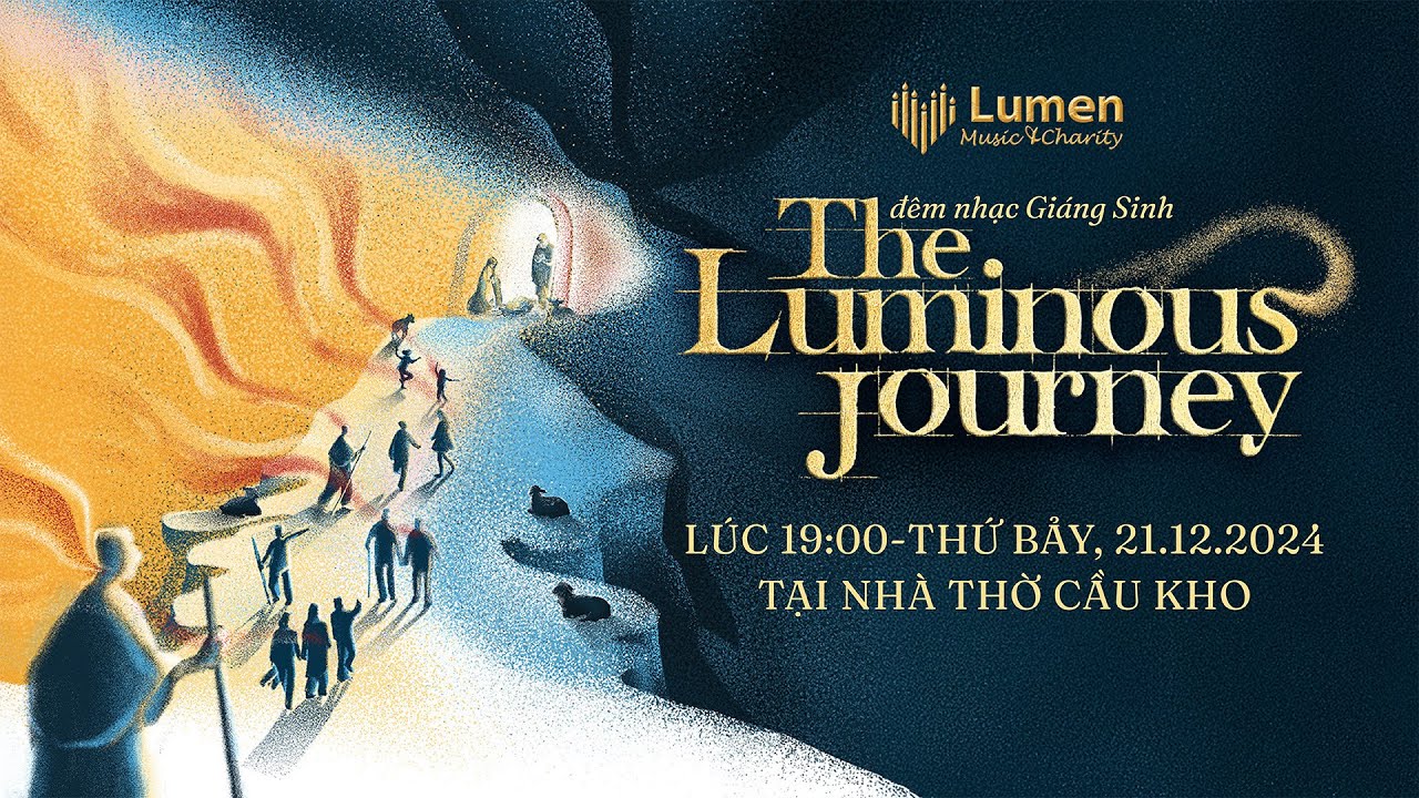Lumen Choir | The Luminous Journey | Christmas Concert 2024 | Đêm Nhạc ...