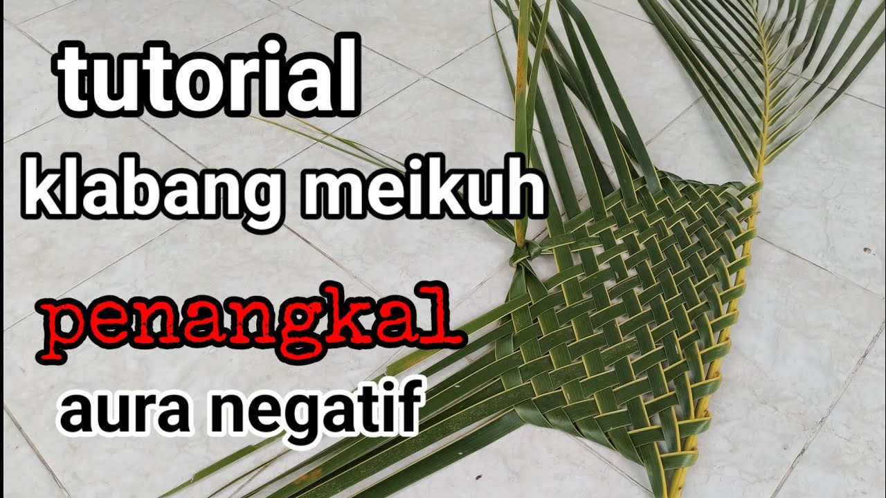 cara membuat ulatan klabang meikuh//penangkal aura negatif - YouTube