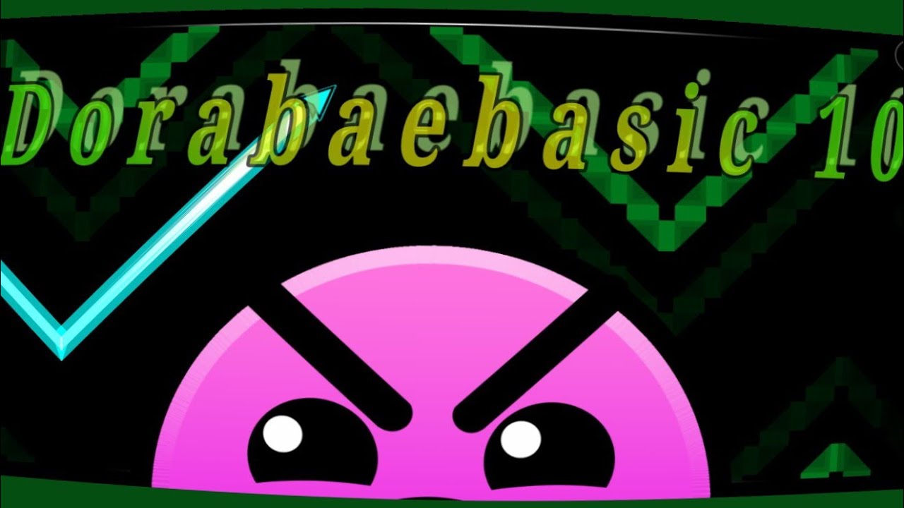 "Dorabaebasic 10" by Dorabae - Geometry Dash - YouTube