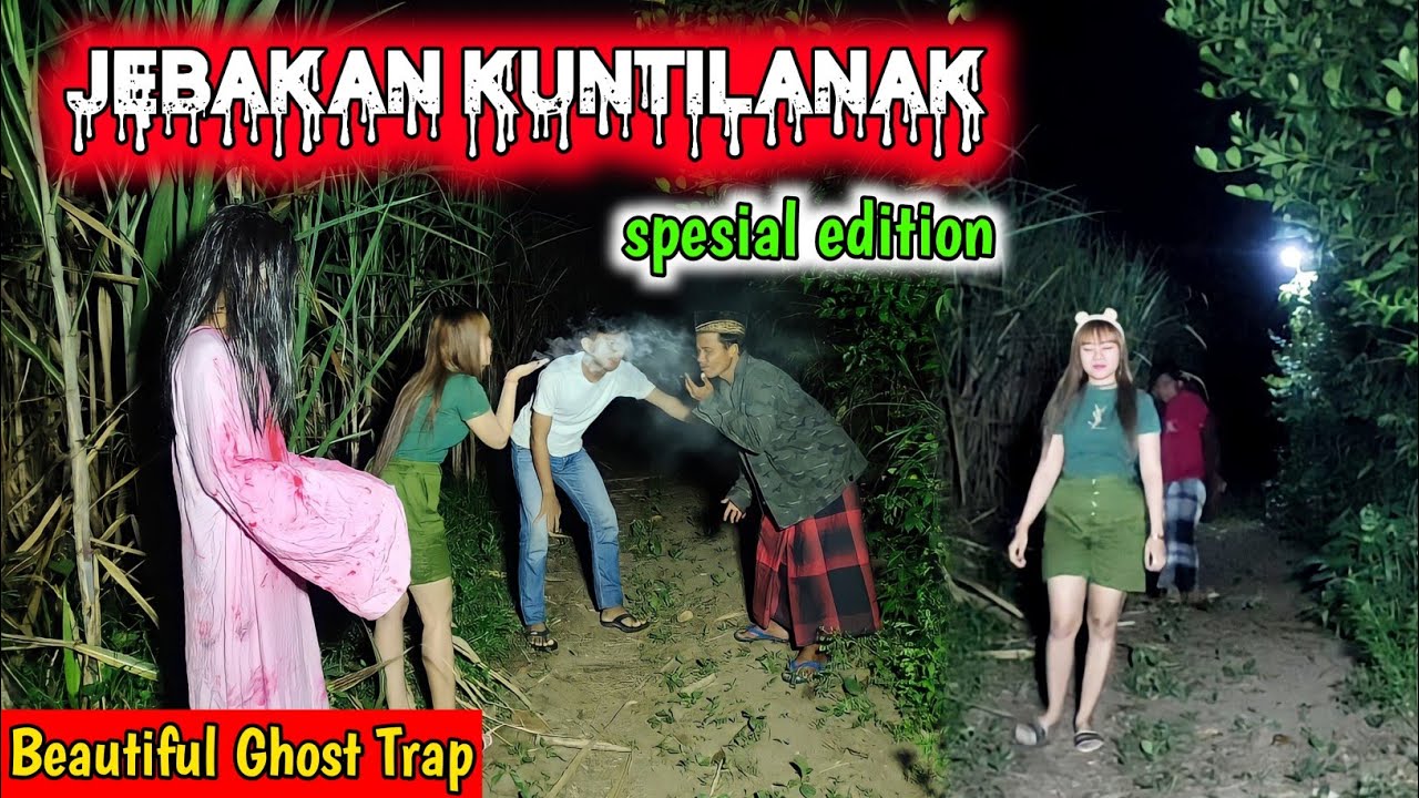 JEBAKAN KUNTILANAK || SPESIAL EDITION || MOST BEAUTIFUL GHOST TRAP || PALING LUCU - YouTube