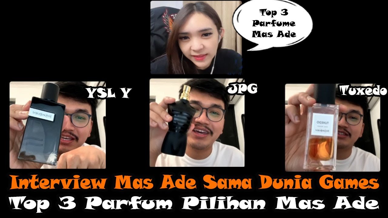 Top 3 Rekomendasi Parfum Pilihan Mas Ade - Interview Mas Ade Sama Dunia ...