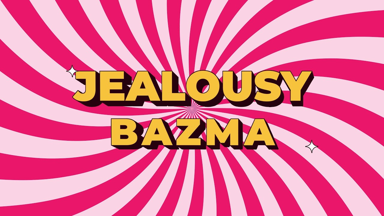 Bazma - Jealousy (Official Lyric Video) - YouTube
