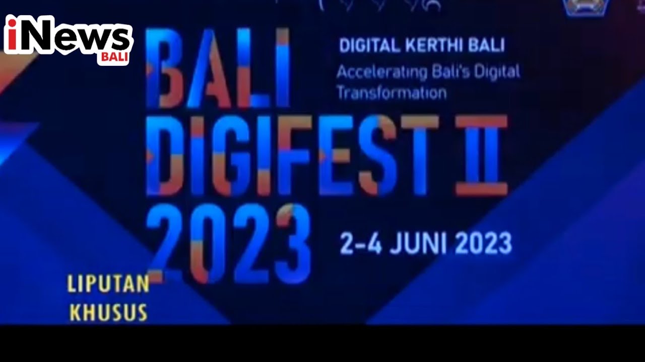 Liputan Khusus Bali Digifest II Tahun 2023 - YouTube