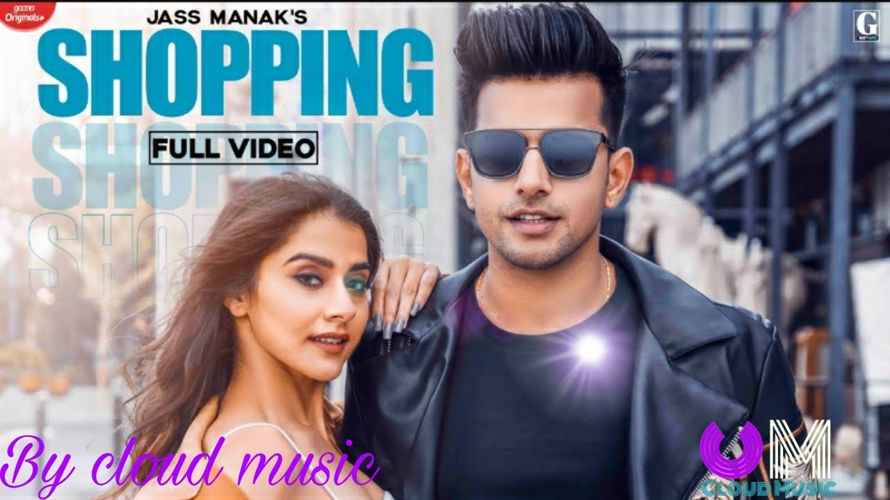 Shopping song : Jass manak (Full song) | Satti Dhillon | Latest song ...