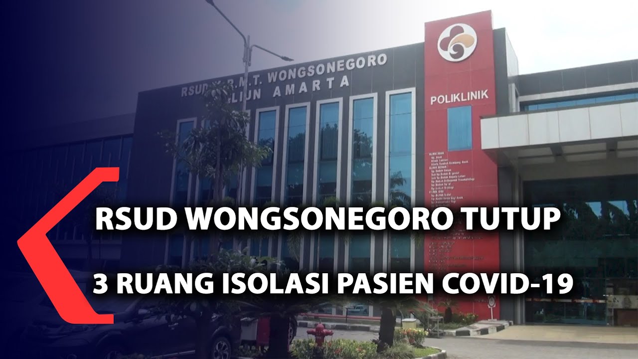 RSUD Wongsonegoro tutup 3 ruang isolasi pasien Covid-19 - YouTube