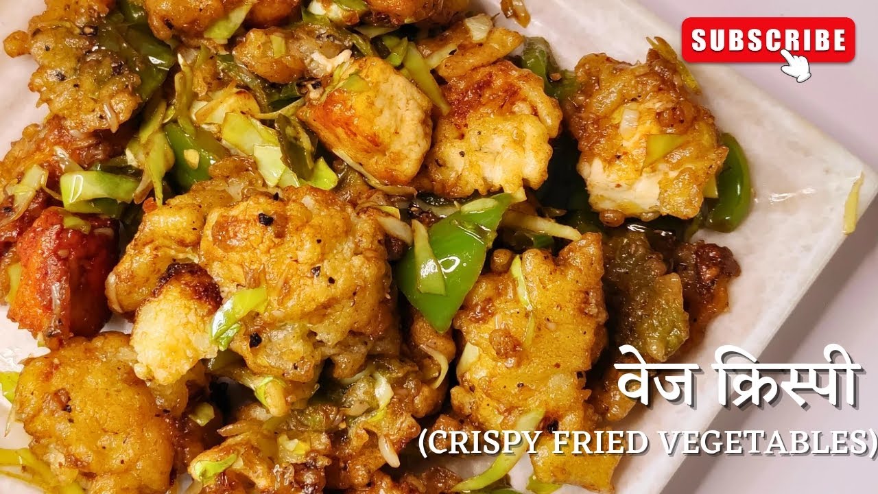 crispy fried vegetables | veg crispy recipe | healthy and tasty recipe ...