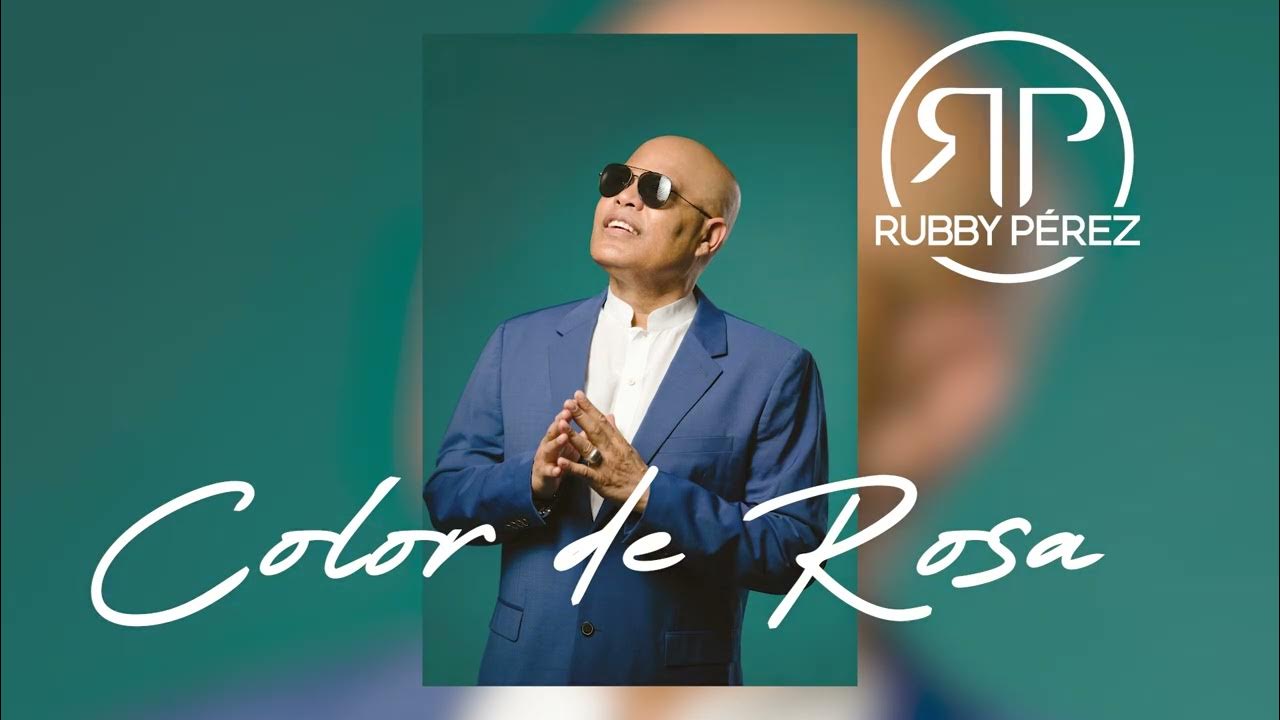 RUBBY PÉREZ - COLOR DE ROSA - YouTube Music