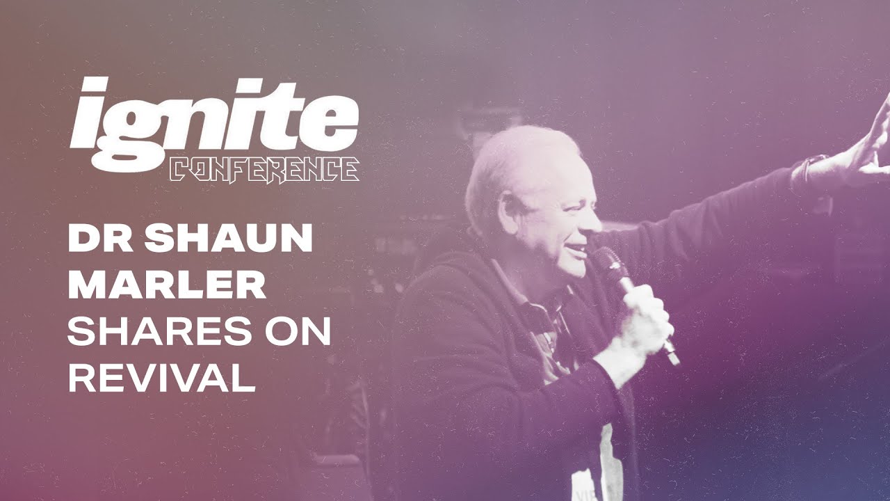 Ignite Conference | Dr Shaun Marler shares on Revival - YouTube