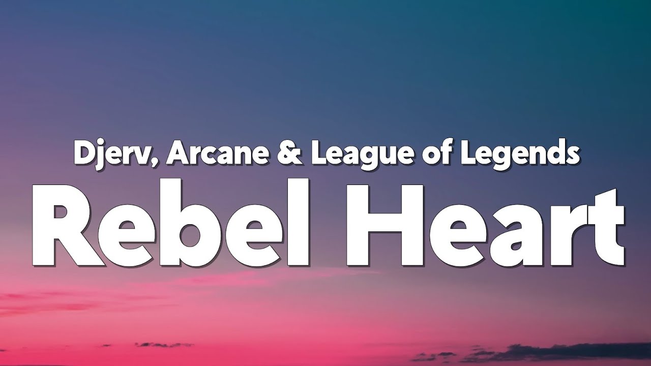 Djerv - Rebel Heart (from the series Arcane League of Legends) [Lyrics ...