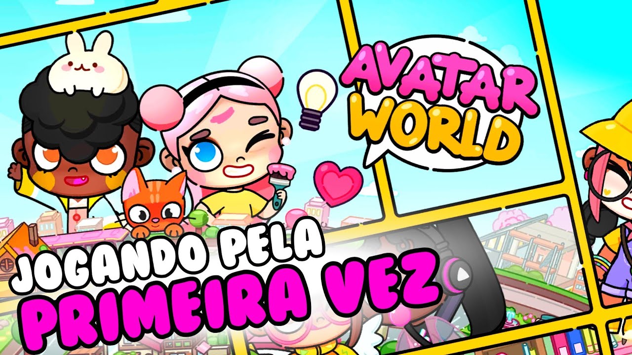 AVATAR WORLD - JOGANDO PELA PRIMEIRA VEZ - YouTube