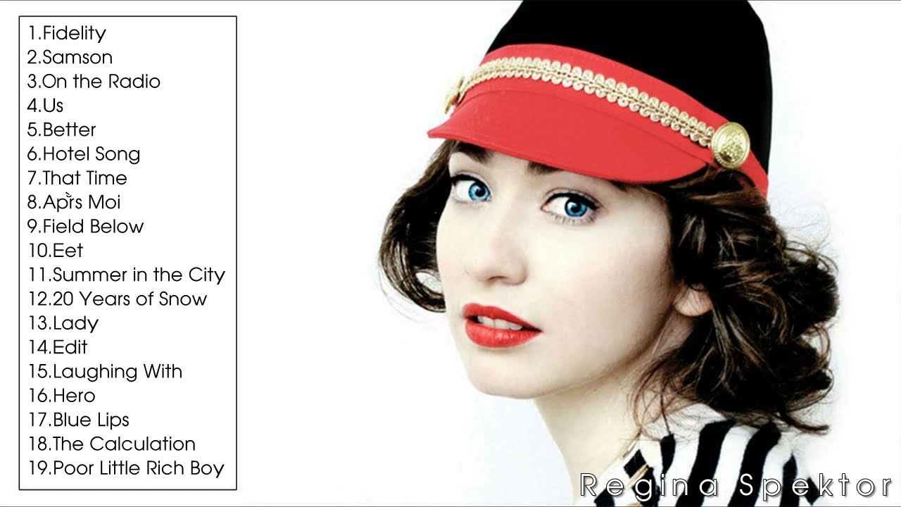 Regina Spektor Best Songs Regina Spektor Greatest Hits Youtube
