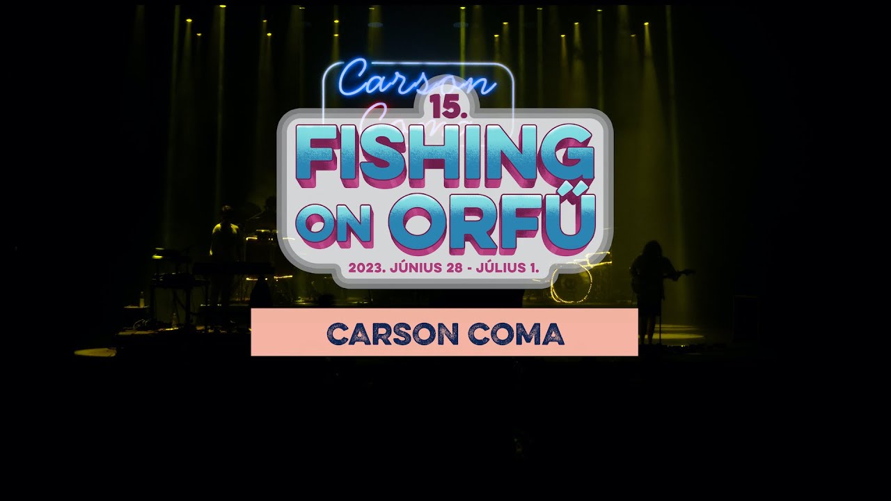 Carson Coma - Fishing on Orfű 2023 (Teljes koncert) - YouTube