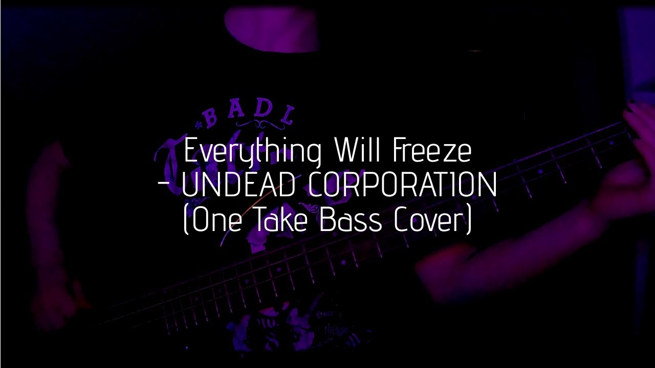 Everything Will Freeze - UNDEAD CORPORATION (One Take Bass Cover) - YouTube