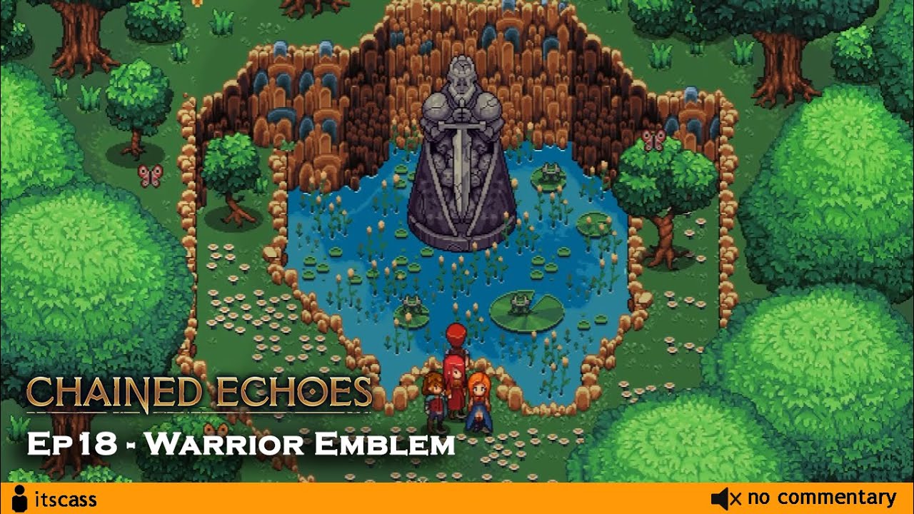 Chained Echoes Part 18 - Warrior Emblem [No Commentary] - YouTube