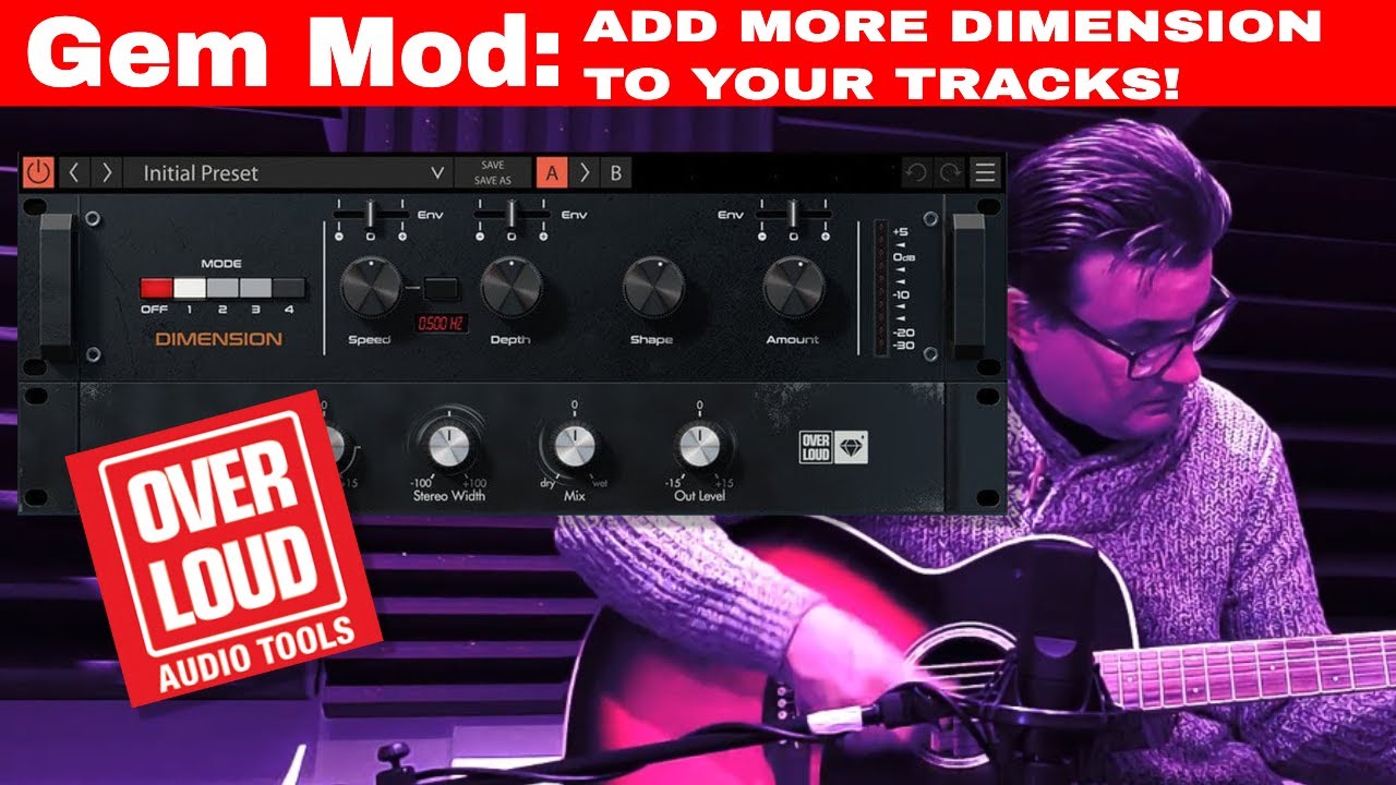Add more Dimension to your tracks with GEM MOD by OverLoud Audio Tools ...