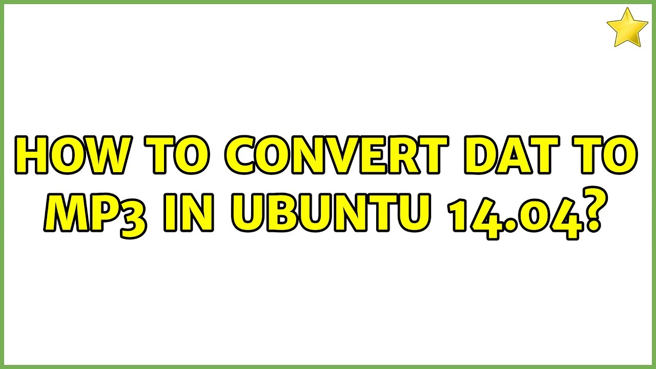Ubuntu: How to convert DAT to MP3 in ubuntu 14.04? - YouTube