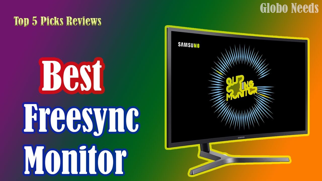 Best Freesync Monitor in 2021 (Globo Needs 5 Picks Reviews) - YouTube