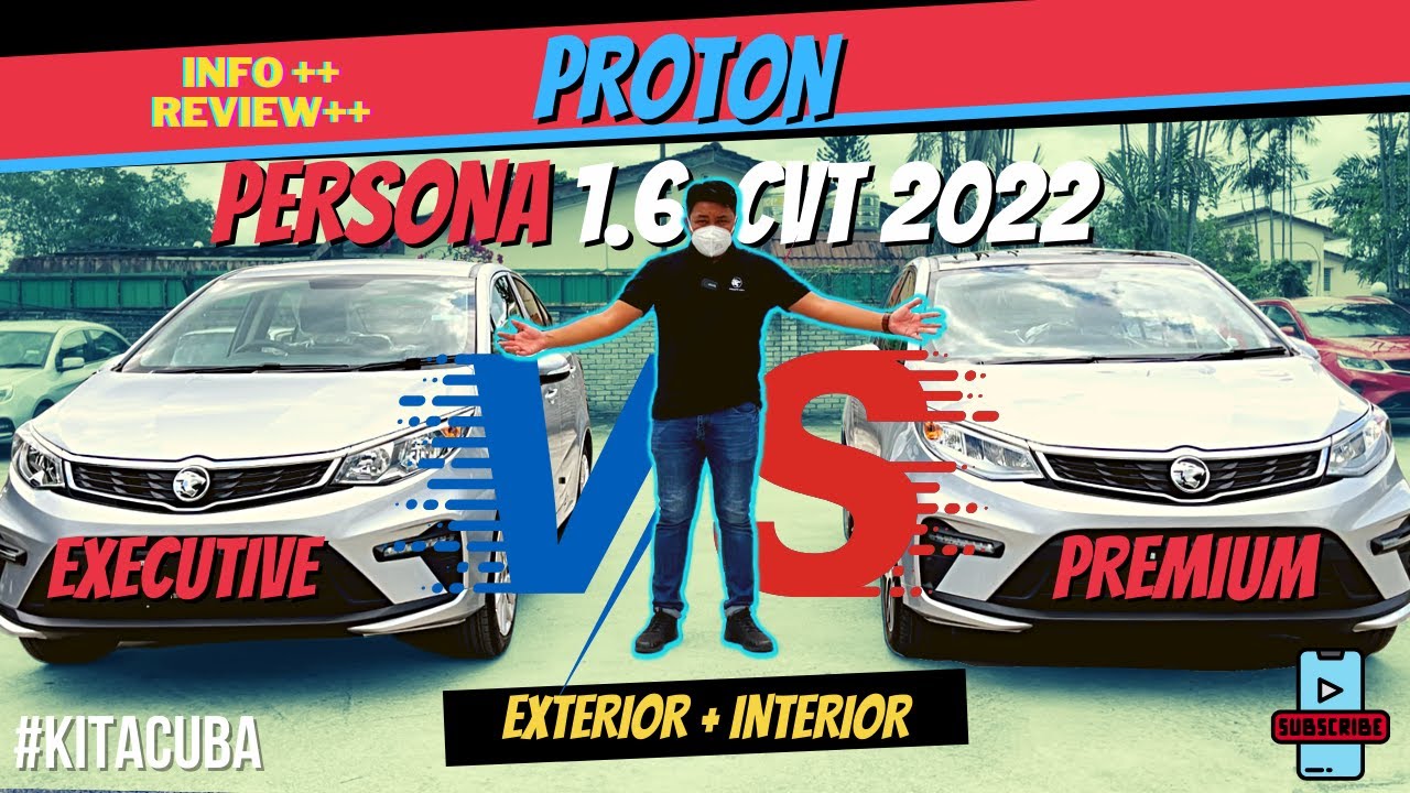 Perbezaan PROTON PERSONA 2022 PREMIUM dan EXECUTIVE Detail Spec ...