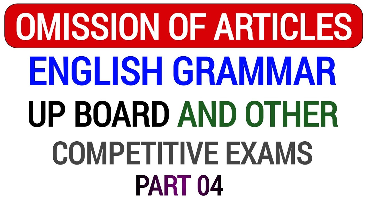 Omission of Articles in English Grammar | Zero Articles Rules | Up Board And Competitive Exam ...