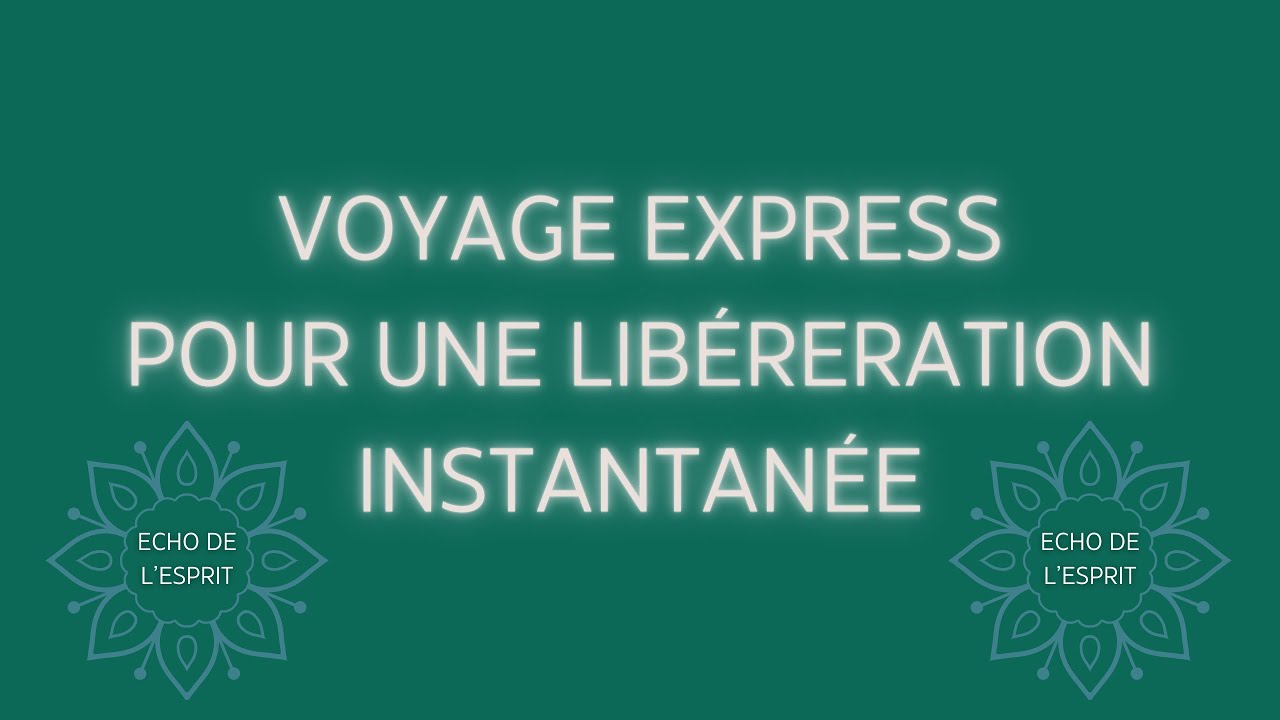 🌈 Voyage Express pour se Libérer d'une Émotion Instantanée 🌈 - YouTube