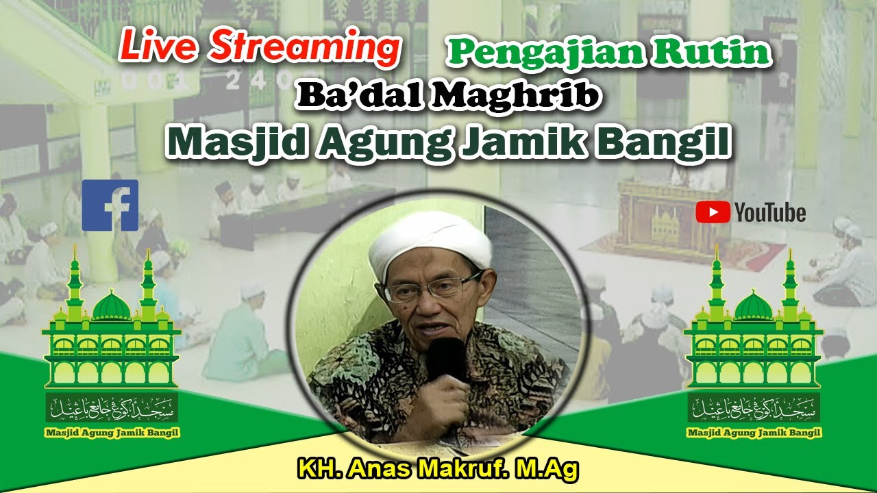 🔴Live ngaji Maghrib Drs. KH. Marzuki Hasib, Lc | Masjid Agung Jamik ...