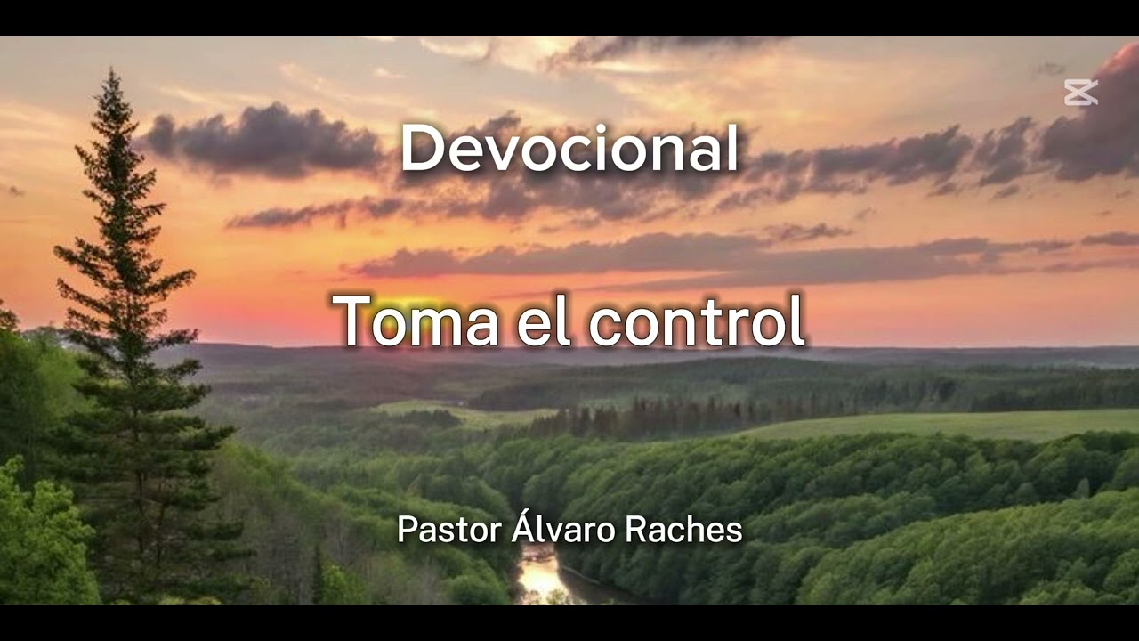 Devocional Toma el control (Proverbios 10:17-21) - Pastor Álvaro Raches ...