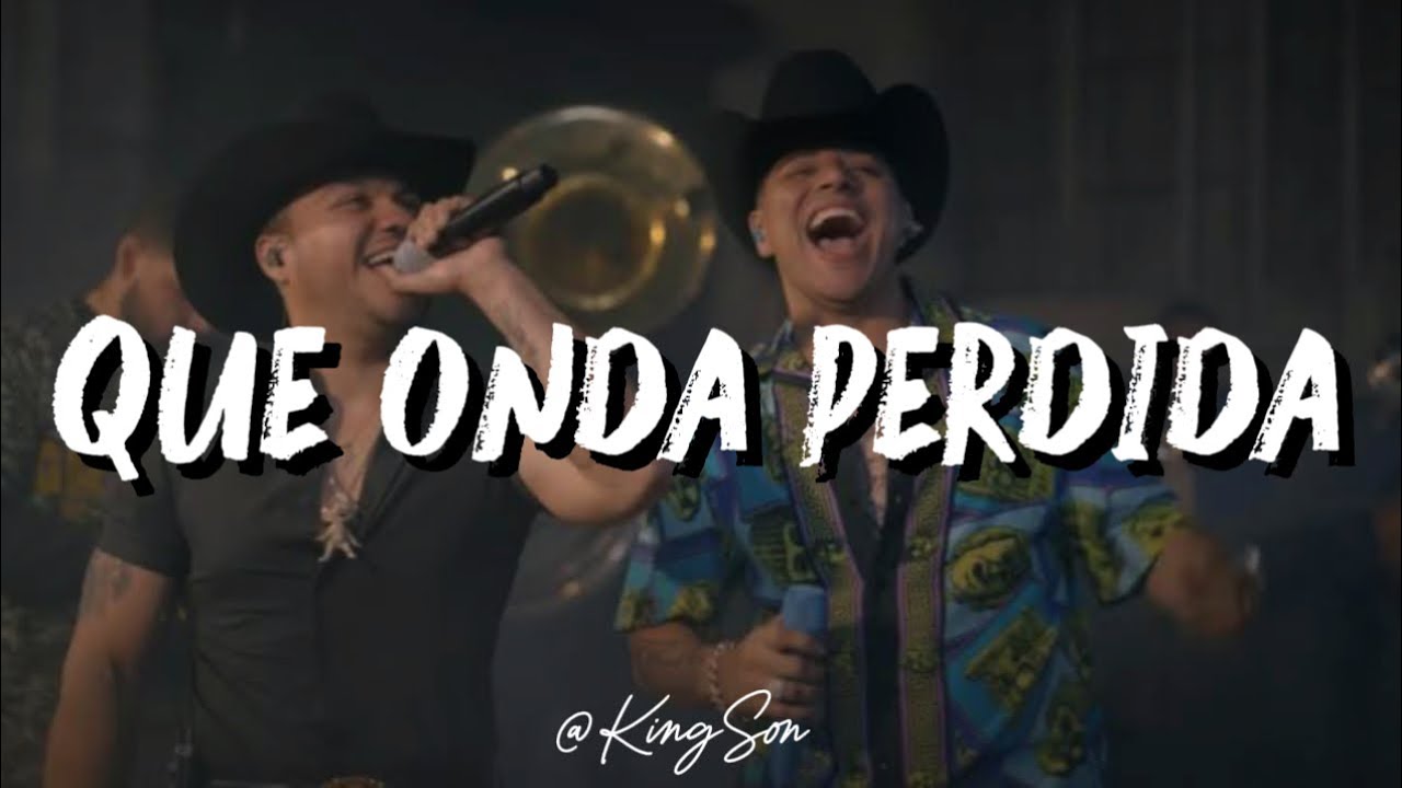 Gerardo Coronel, Grupo Firme - Que onda perdida (Letra) - YouTube
