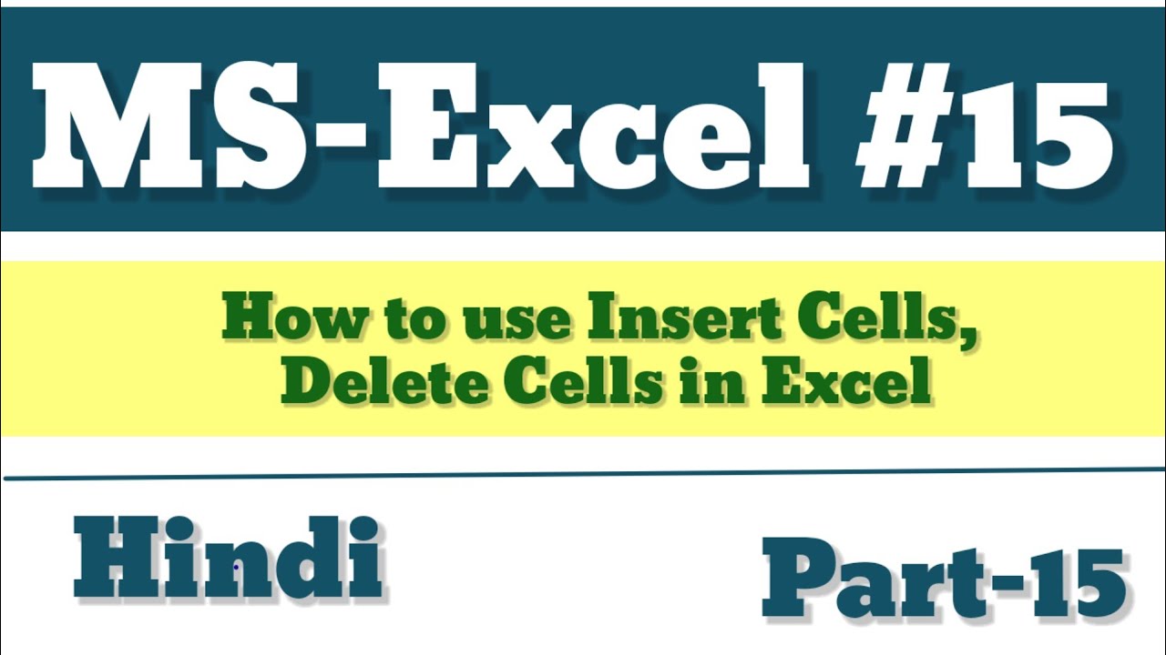 How to use Insert Cells, Delete Cells in Excel l Home Tabe | Cells ...
