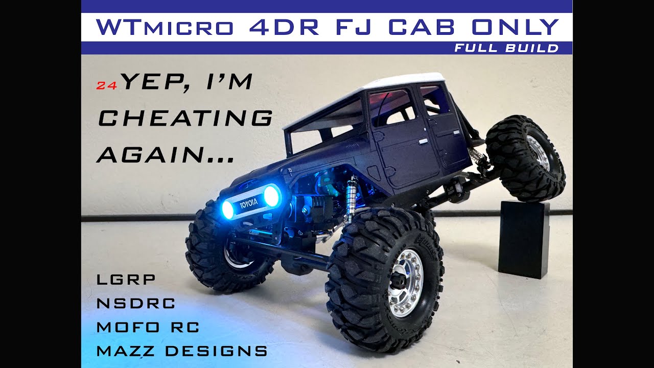 SCX24 - WTMicro FJ45-4DR CAB ONLY / XL CHEAT CODE BUILD: LGRP, MAZZ ...