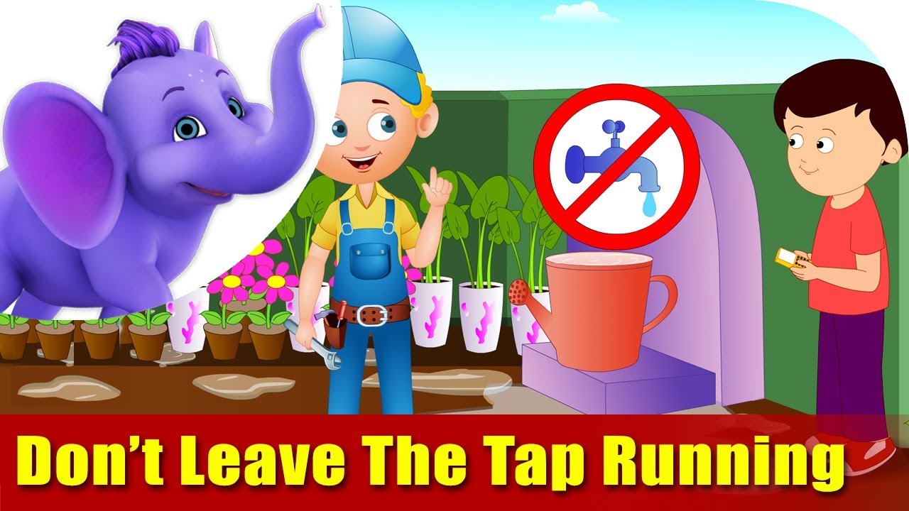 Environmental Songs for Kids - Don't Leave the Tap Running - YouTube