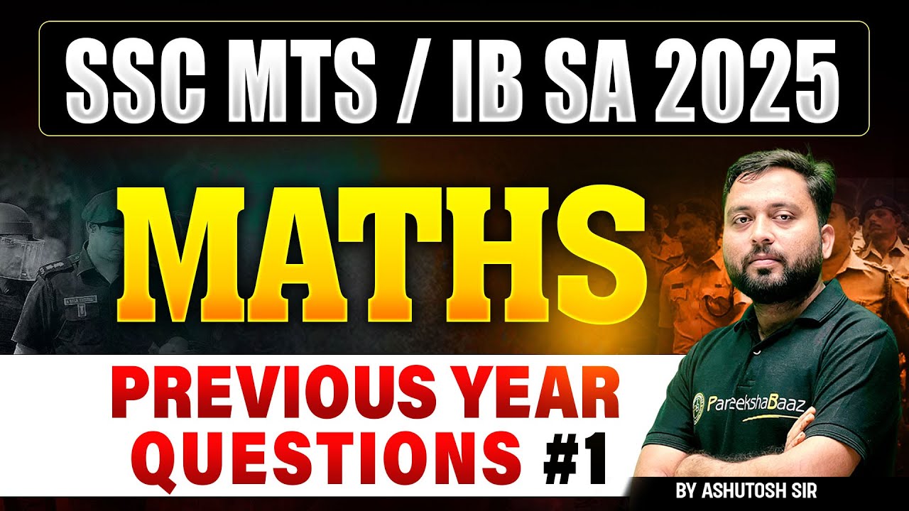 SSC MTS | IB SA Executive Recruitment 2025 | Maths | Practice Set 01 ...