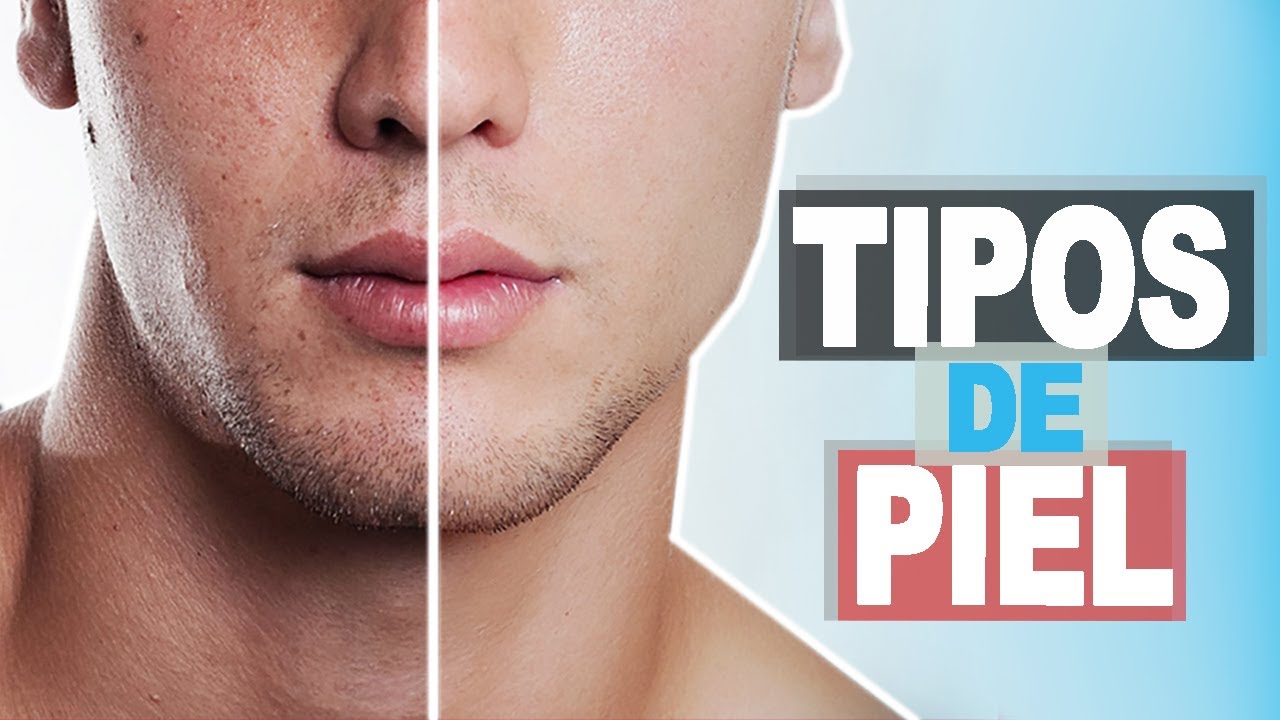 Como saber que TIPO de PIEL tengo HOMBRE - YouTube