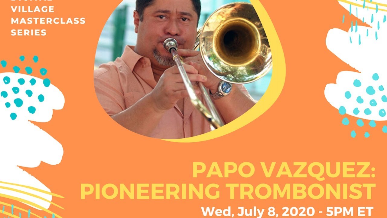 Master Class Series | Q&A with Pioneering Trombonist Papo Vazquez - YouTube