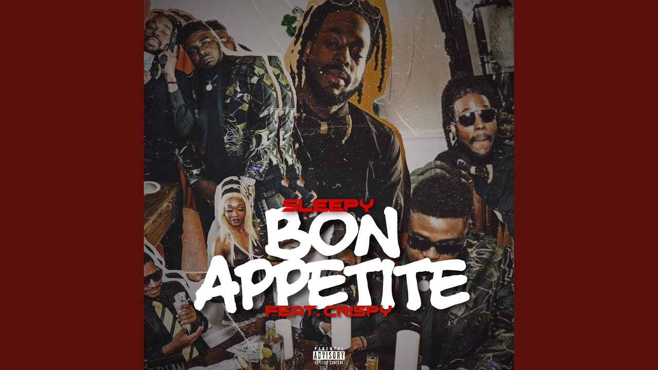 Bon Appetit (feat. Crispy) - Sleepy: Song Lyrics, Music Videos & Concerts