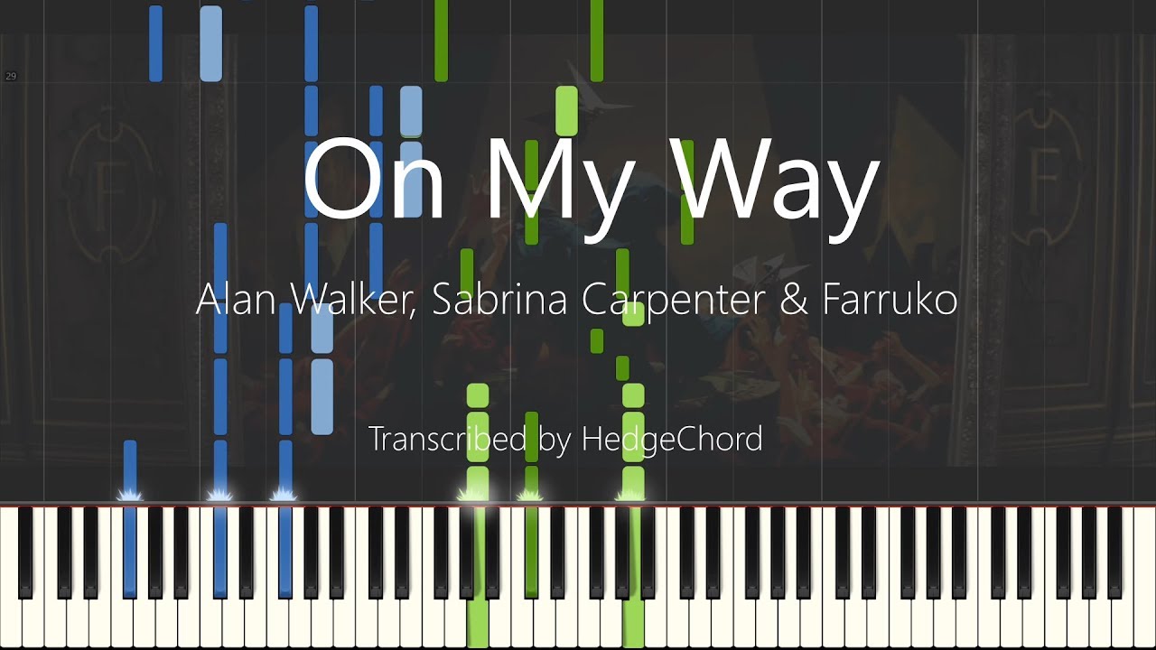 On My Way (Free Piano Sheets) - Alan Walker, Sabrina Carpenter ...