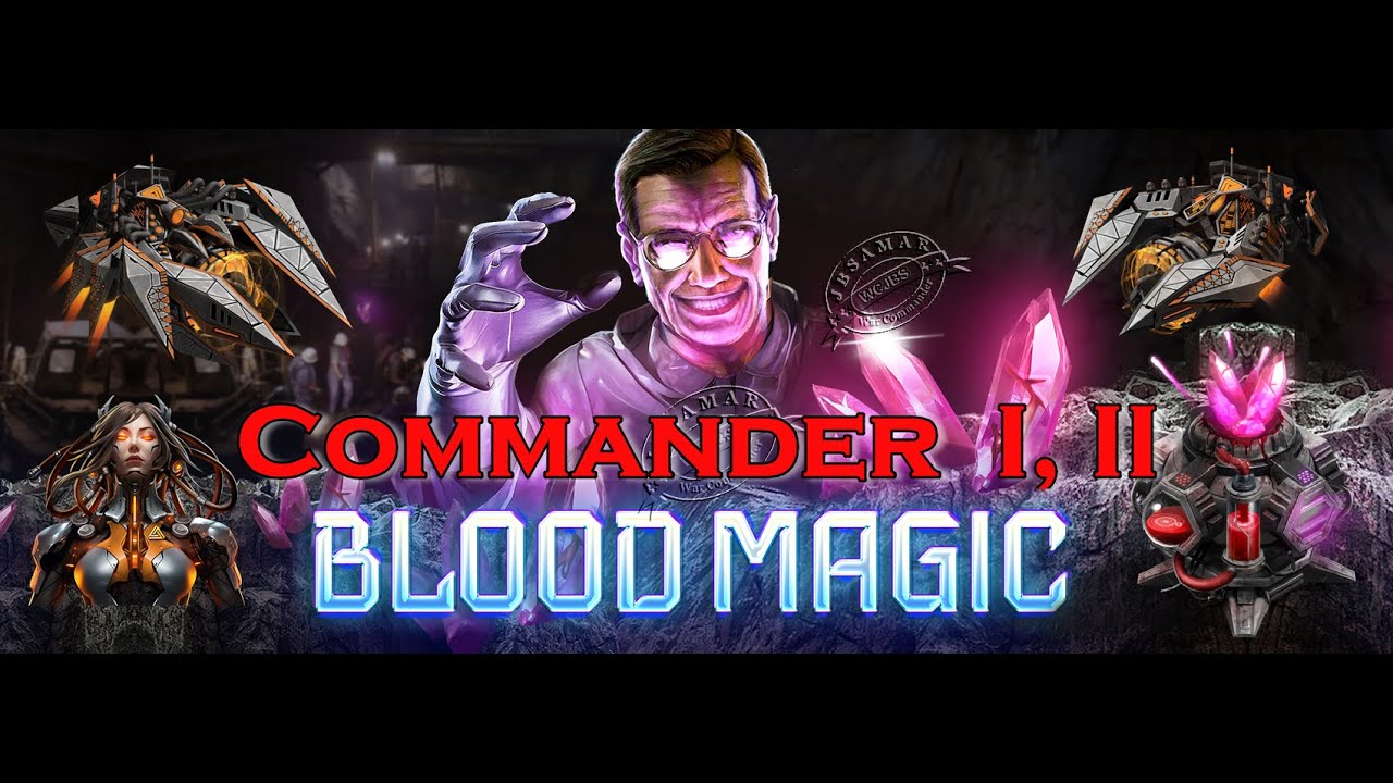 War Commander : Blood Magic : Commander I, II - YouTube