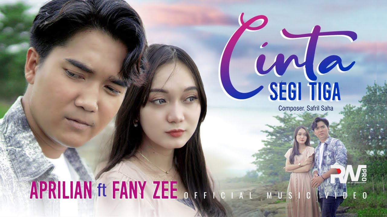 Aprilian Ft. Fany Zee - Cinta Segi Tiga - Official Music VIdeo - YouTube