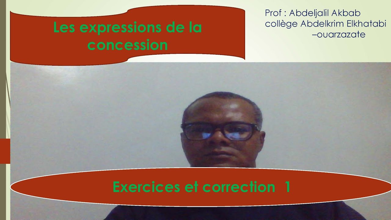Les expressions de la concession -Exercices + correction 1 - Leçon 4/4 ...
