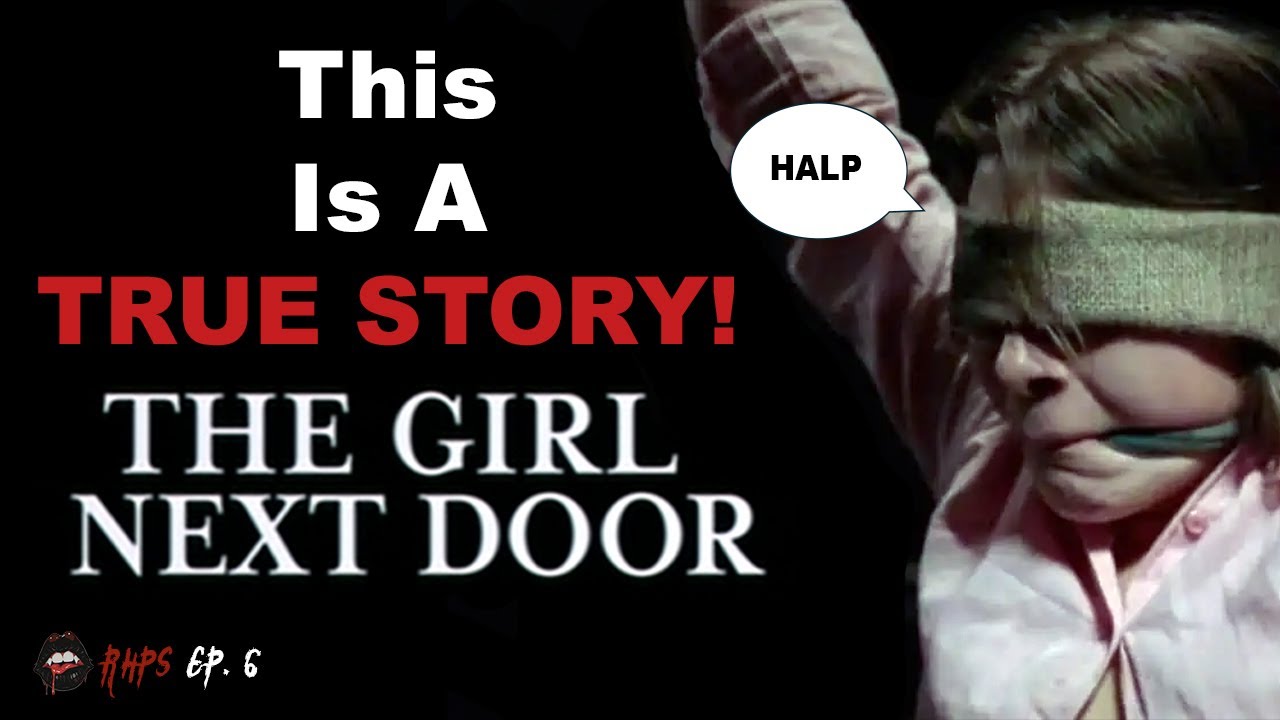 The Girl Next Door Explained: A F***ED UP True Story That Will Leave ...