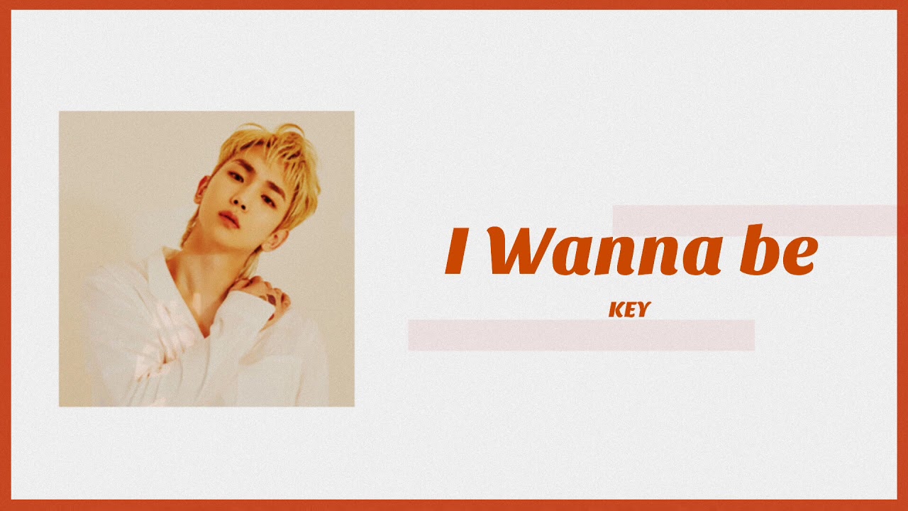 【和訳/カナルビ】I Wanna Be (Feat. SOYEON) - KEY - YouTube