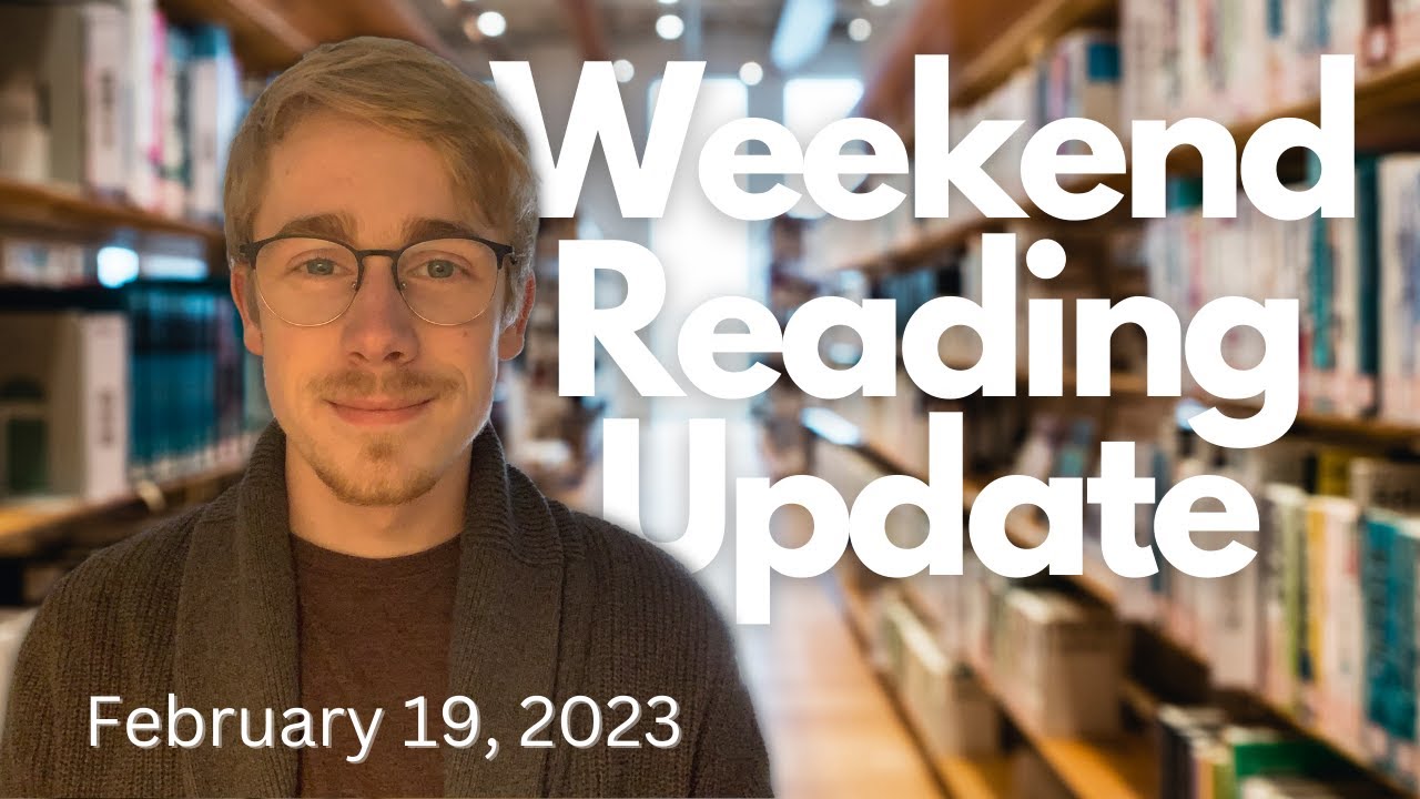 Weekend Reading Update - February 19, 2023 - YouTube