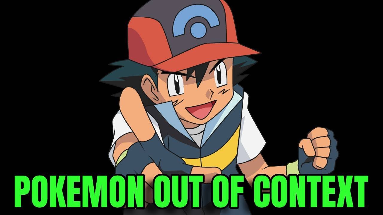 pokemon out of context pt6 - YouTube